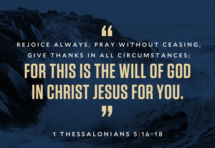 1 Thessalonians 5:16-18
