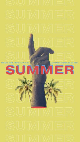 What's one thing you are looking forward to this summer?