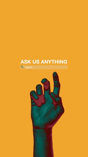 Ask Us Anything