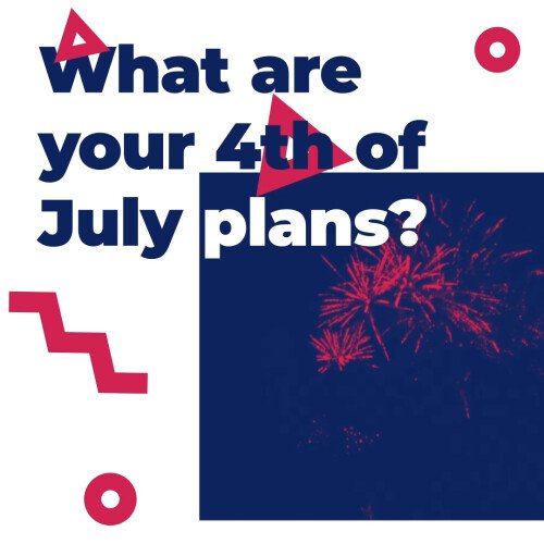 4th of July Plans
